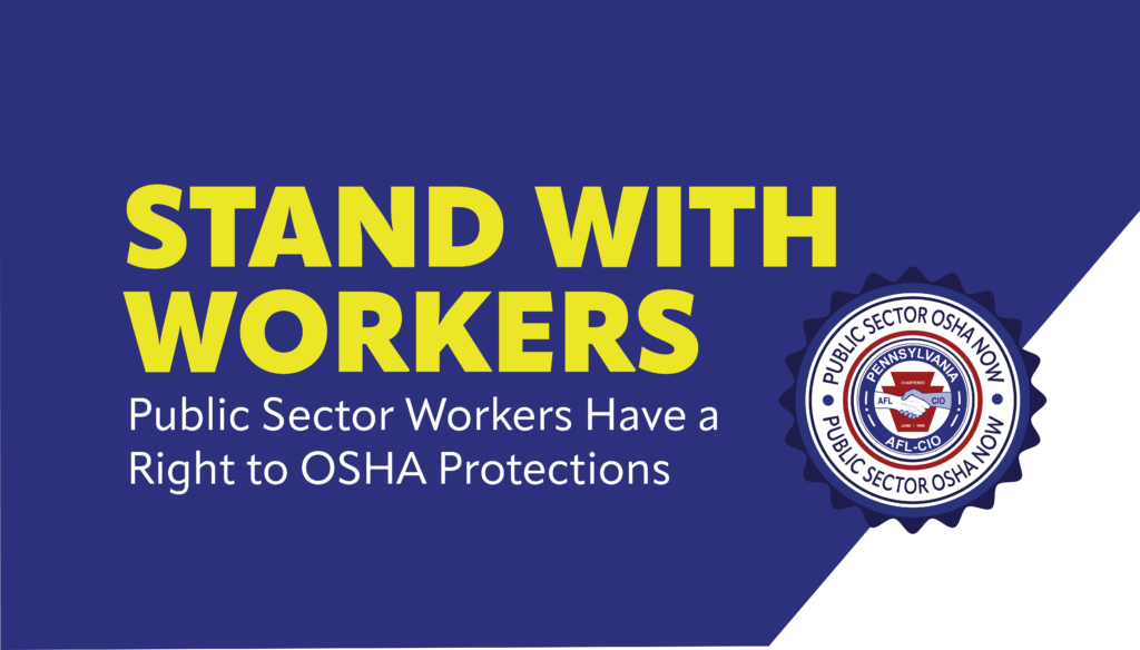 Public Sector OSHA – PA AFL-CIO